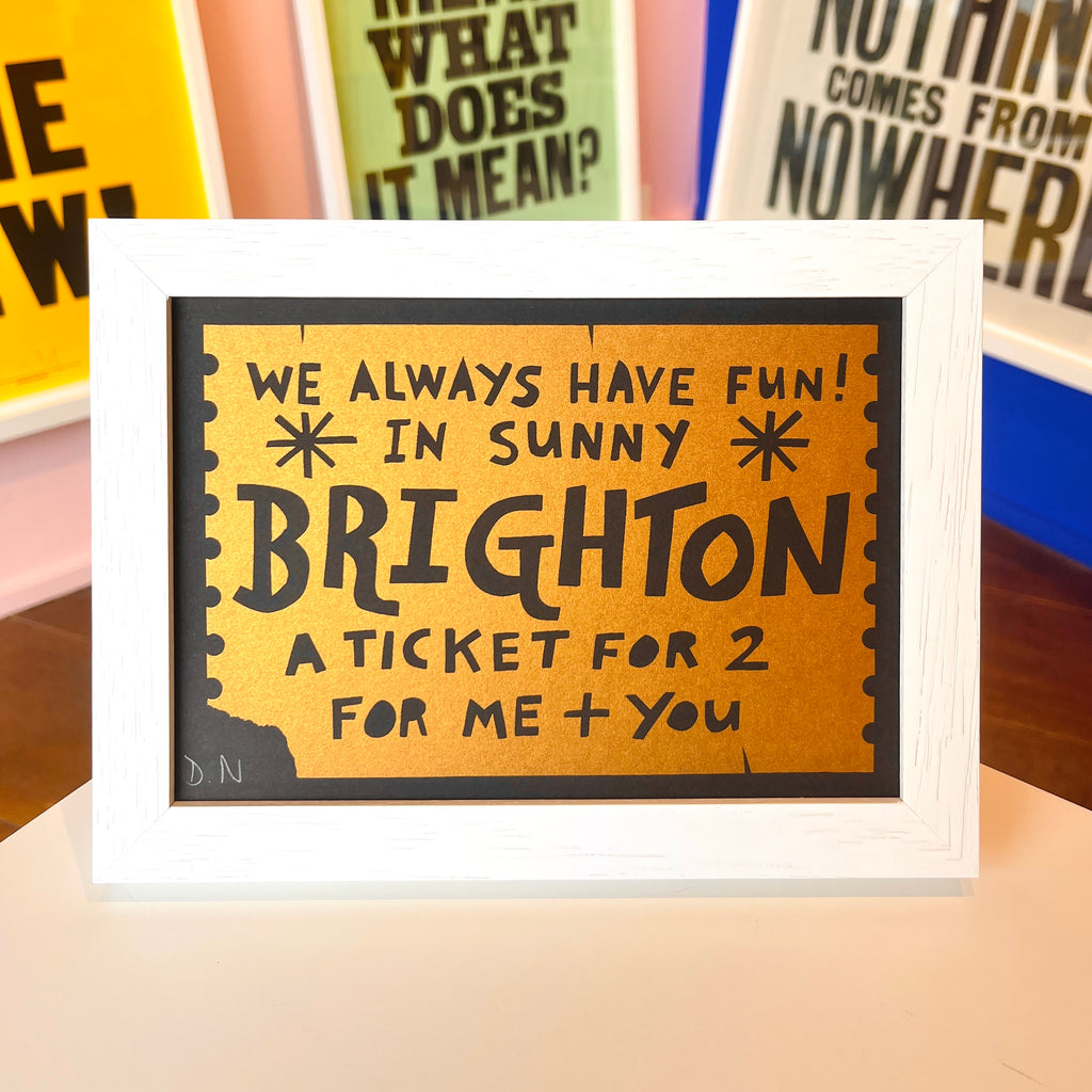WE ALWAYS HAVE FUN IN SUNNY BRIGHTON TICKET - Gold Screen Print – They ...
